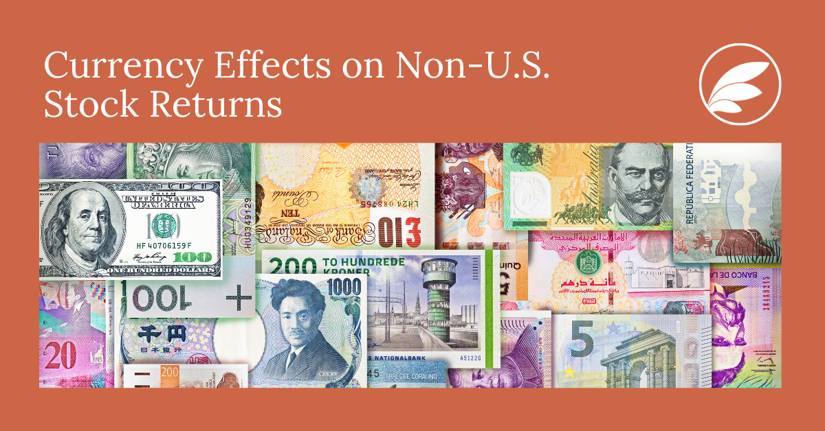 Currency Effects on Non-U.S. Stock Returns | Abeona Wealth